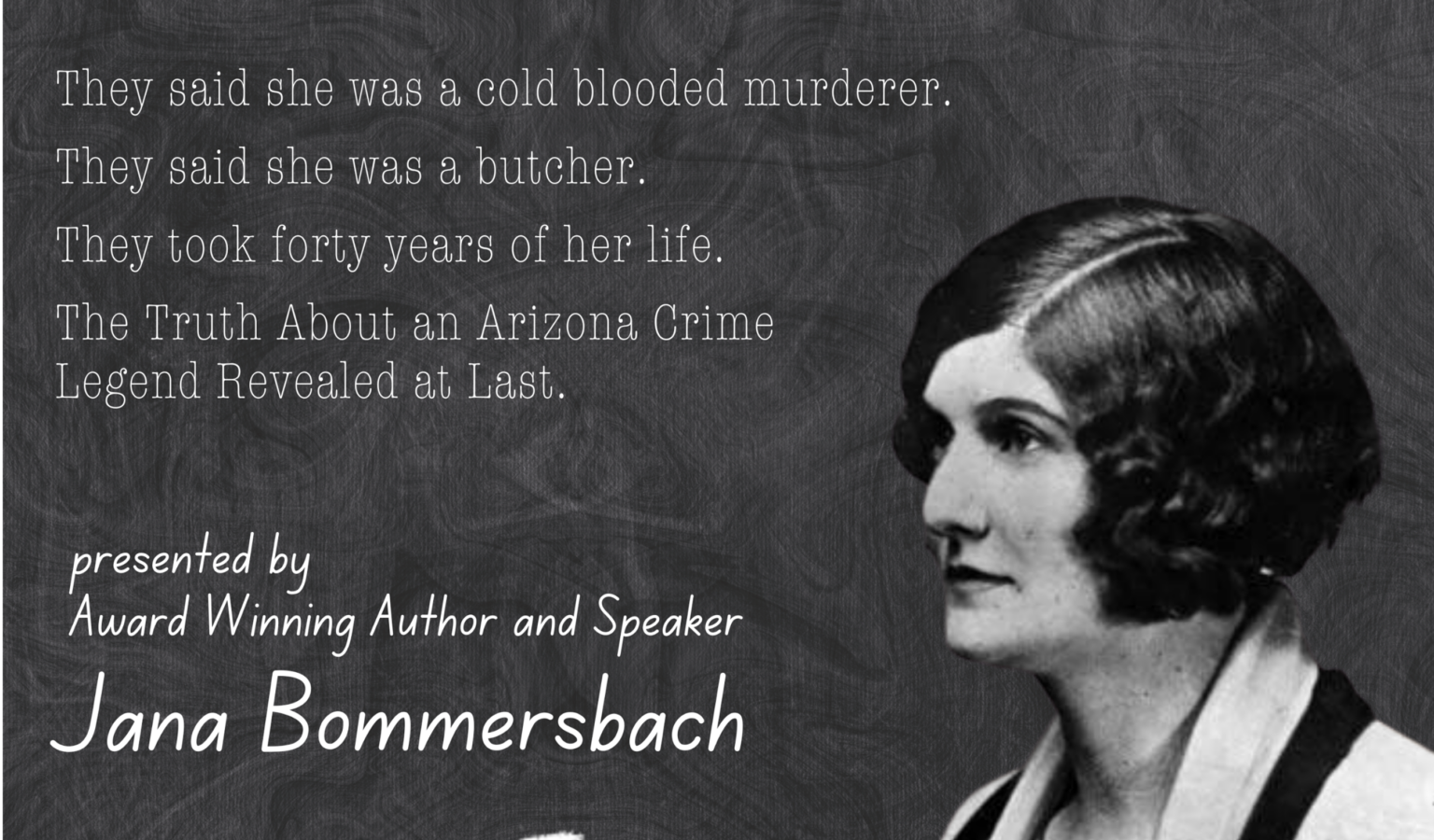 POSTPONED Jana Bommersbach presents The Trunk Murderess: Winnie Ruth ...