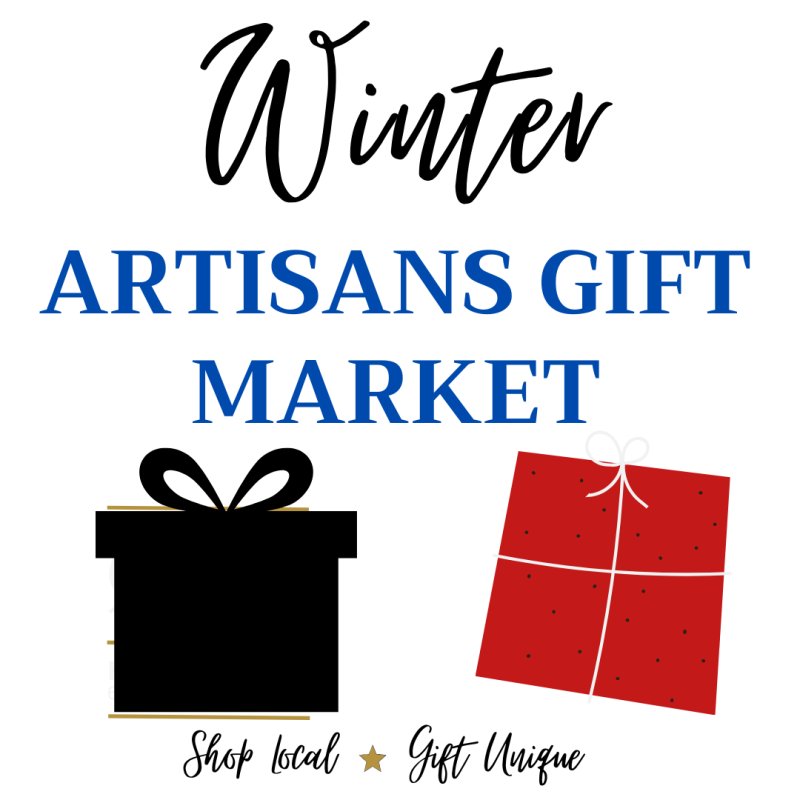 Winter Artisans Market: Shop Local & Gift Unique | Friday & Saturday ...